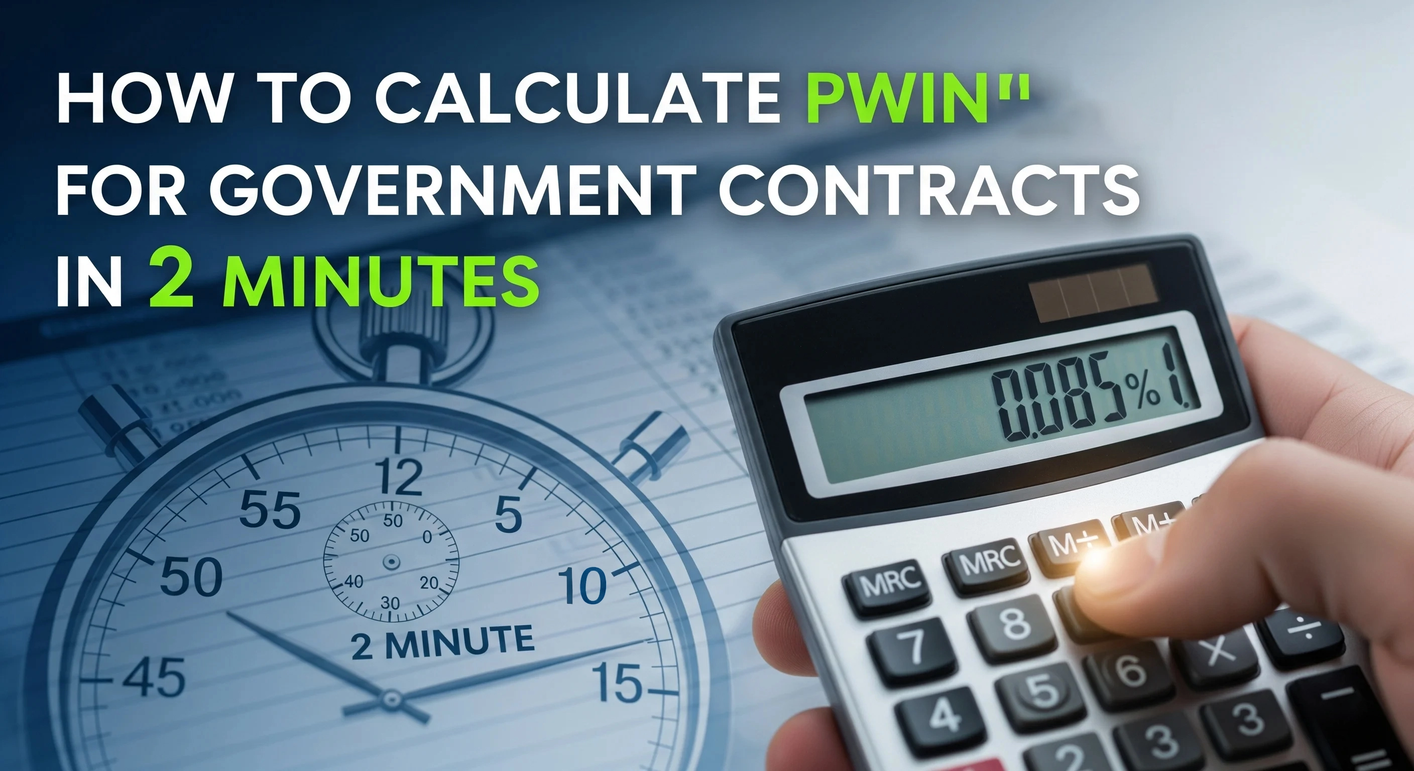 How to Calculate PWin for Government Contracts in 2 Minutes | CLEATUS